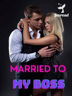 Chapter 45 ,Married To My Boss @ Joyread