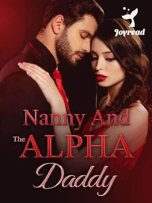 Chapter 1 Betrayal,Nanny And The Alpha Daddy @ Joyread