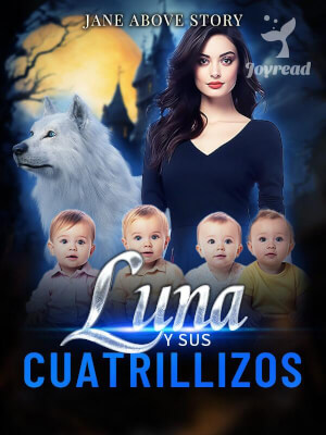 Leer La luna y sus cuatrillizos Novela en línea, por Jane Above Story ...