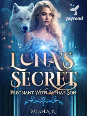 Luna's Secret: Pregnant With Alpha's Son Novel Read Online, by Misha K - Read Werewolf Stories ...