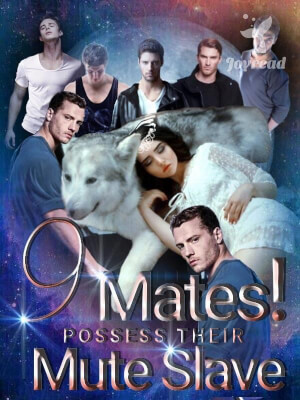 9 Mates!Possess Their Mute Slave Novel Read Online, by Angela la - Read ...